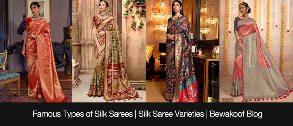 Famous Types Of Silk Sarees | Silk Saree Varieties - Bewakoof Blog