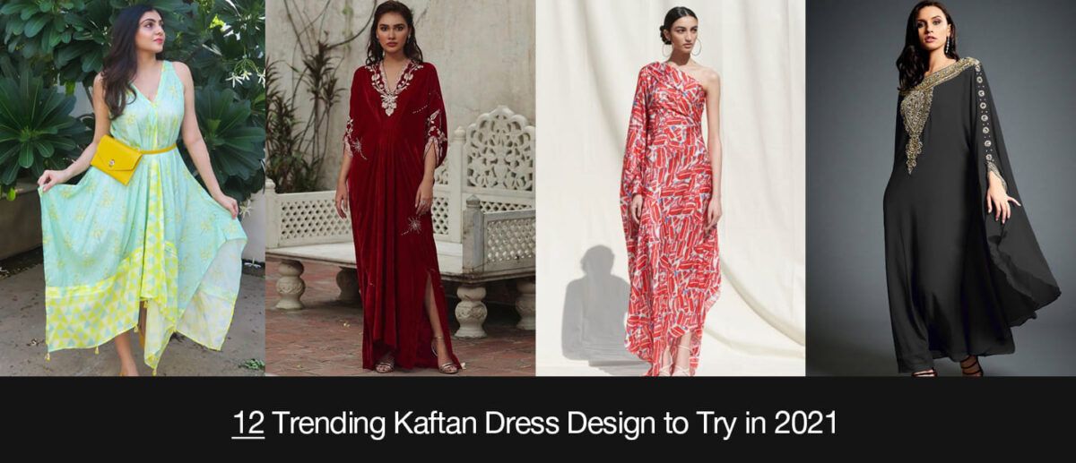 12 Trending Kaftan Dress Design | Kaftan Dresses To Try In 2021 ...