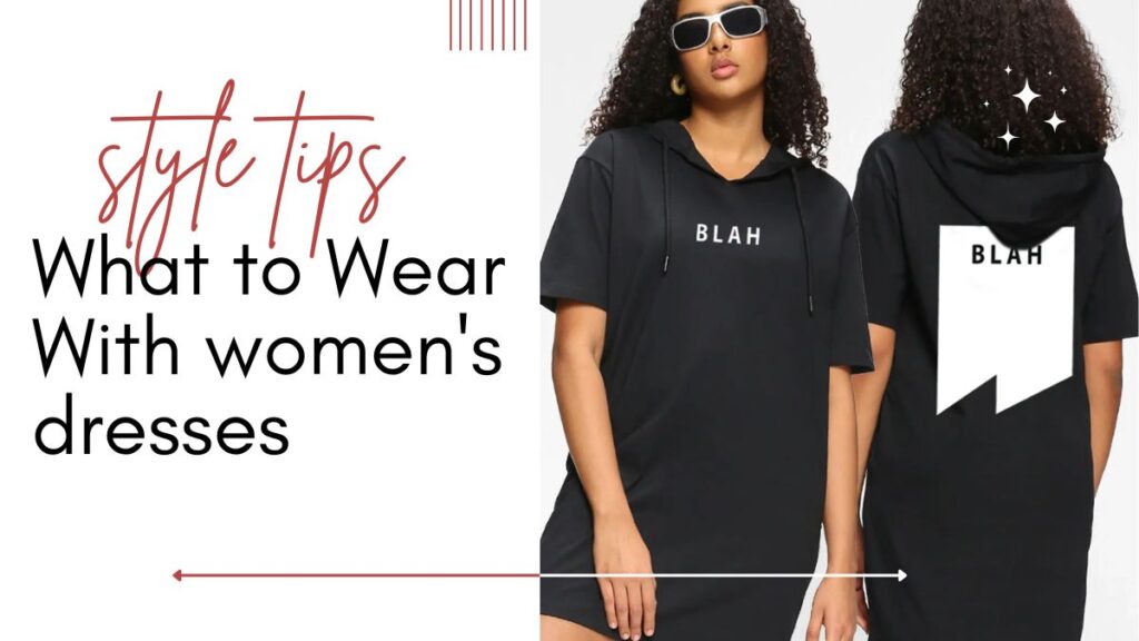 What To Wear With Women's Dresses: Style Tips.