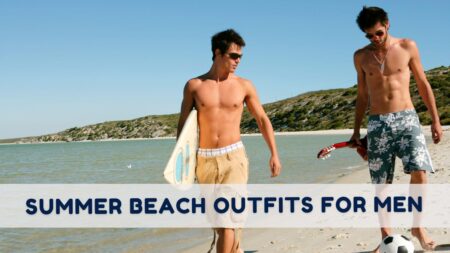 10 Beach Outfits For Men That Will Make Waves This Summer