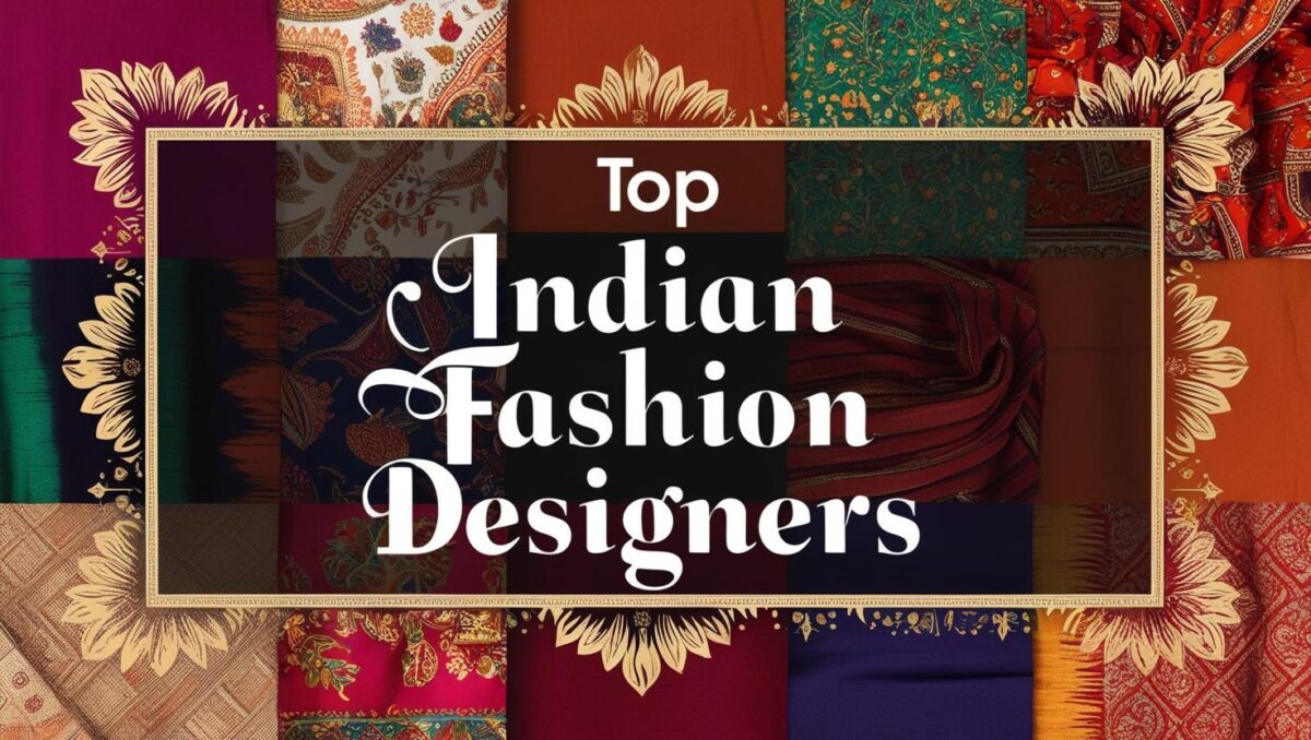 Top 20 Indian Fashion Designers You Should Know About